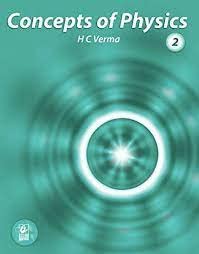 Concept of Physics by H.C Verma Part - II - Session 2022-23 : H.C ...