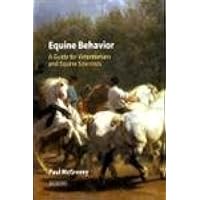 Equine Behavior,: A Guide for Veterinarians and Equine Scientists ...