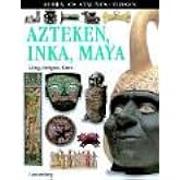 Maya, Azteken, Inka: Was Kinder erfahren und verstehen wollen : Chaffin ...
