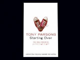 Starting Over: Amazon.co.uk: Tony Parsons: 9780007226511: Books