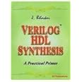 VERILOG HDL SYNTHESIS: A PRACTICAL PRIMER : Bhasker J.: Amazon.in: Books