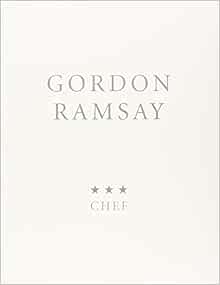 Gordon Ramsay 3 Star Chef: Amazon.co.uk: Gordon Ramsay: 8601200813814 ...