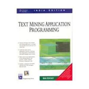 Buy Text Mining Application Programming with CD Book Online at Low Prices in India | Text Mining ...