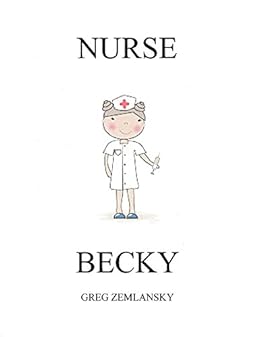 Nurse Becky (English Edition) eBook: Zemlansky, Greg: Amazon.de: Kindle ...
