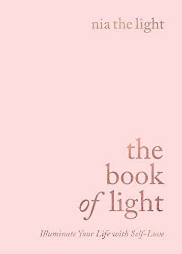 The Book of Light: Illuminate Your Life with Self-Love: Amazon.co.uk ...