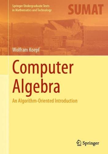 Buy Computer Algebra An Algorithm Oriented Introduction Springer