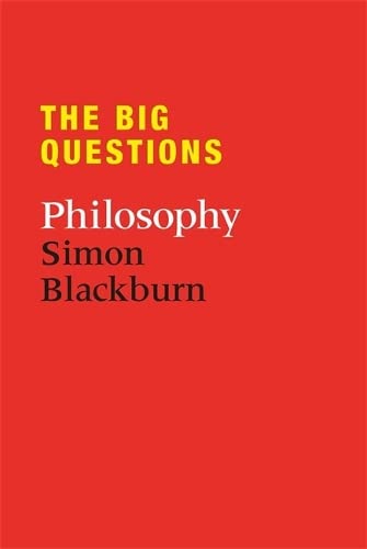 The Big Questions: Philosophy: Amazon.co.uk: Blackburn, Simon ...