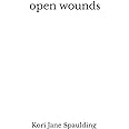 Open Wounds: Amazon.co.uk: Spaulding, Kori Jane: 9798324994365: Books