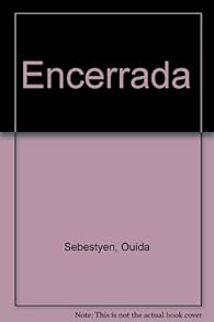 Encerrada - Ouida Sebestyen - Babelio