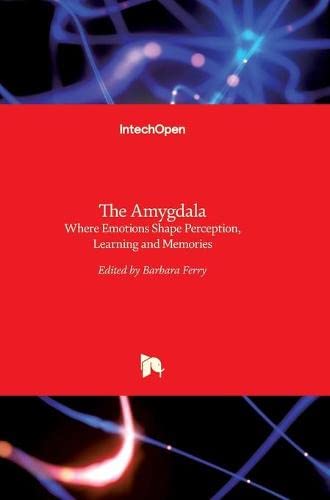 Buy The Amygdala: Where Emotions Shape Perception, Learning and ...