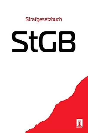 StGB - Strafgesetzbuch eBook: Österreich: Amazon.de: Kindle-Shop