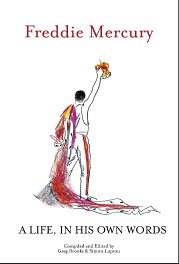 Freddie Mercury a Life, in His Own Words : Mercury, Freddie, Brooks ...