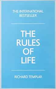 The Rules of Life:A personal code for living a better, happier, more ...