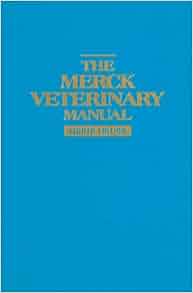 The Merck Veterinary Manual: Amazon.co.uk: Merck: 9780911910292: Books