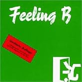 Feeling B - Feeling B, Feeling B: Amazon.de: Musik-CDs & Vinyl