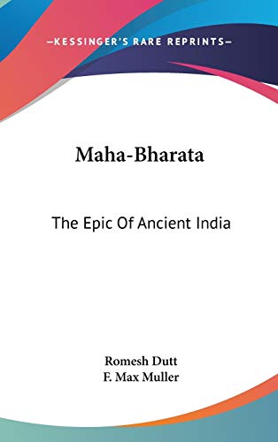Maha-Bharata: The Epic Of Ancient India : Dutt, Romesh: Amazon.in: Books