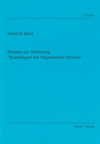 Notizen zur Vorlesung "Grundlagen der Organischen Chemie" : Zipse ...