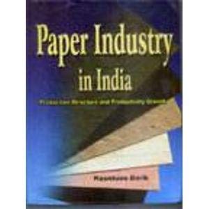Buy Paper Industry in India: Production Structure and Productivity ...