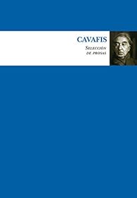 Selección de prosas - Constantino Cavafis - Babelio