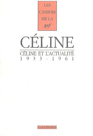 Amazon.fr - Céline et l'actualité: (1933-1961) - Céline,Louis-Ferdinand ...