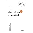 Der Bitcoin-Standard: Die dezentrale Alternative zum ...