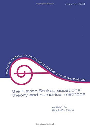 Buy The Navier-Stokes Equations: Theory and Numerical Methods: 223 ...