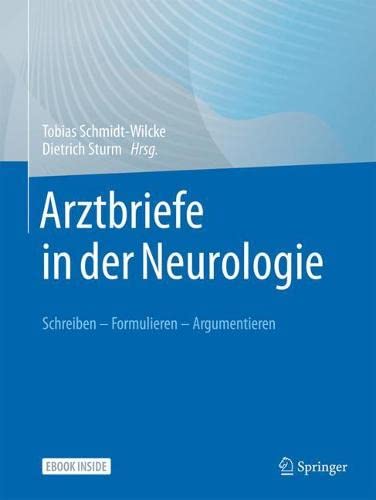 Arztbriefe in der Neurologie: Schreiben – Formulieren – Argumentieren ...