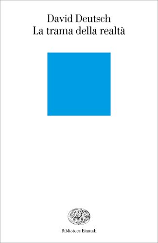 Amazon.it: La trama della realtà - Deutsch, David, Frediani, S. - Libri