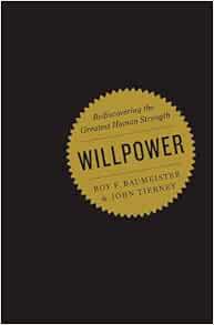 Willpower: Rediscovering the Greatest Human Strength: Amazon.co.uk ...