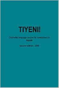 Tiyeni!: Chichewa Language Course for Newcomers to Malawi (Audio-CD ...