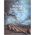 Il libro delle parole magiche. Incantesimi dell'era moderna : Tenca ...