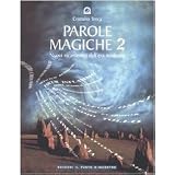 Il libro delle parole magiche. Incantesimi dell'era moderna : Tenca ...