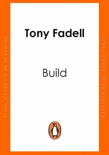 Build (Lead Title): An Unorthodox Guide to Making Things Worth Making ...