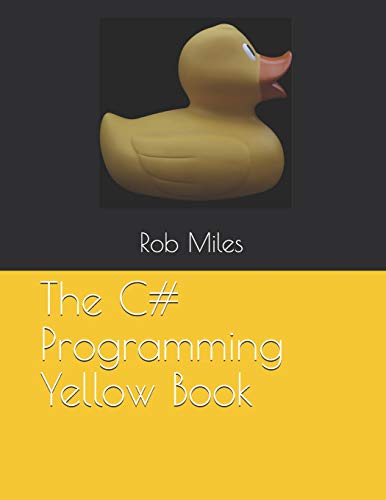 The C Programming Yellow Book Learn To Program In C From First Principles Uk