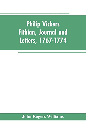 Buy Philip Vickers Fithian, Journal and Letters, 1767-1774: Student at ...