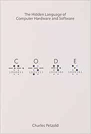 Code: The Hidden Language of Computer Hardware and Software : Petzold, Charles: Amazon.it: Libri