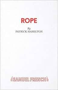 Rope: Amazon.co.uk: Patrick Hamilton: 9780573019890: Books