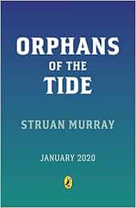 Orphans of the Tide: Amazon.co.uk: Struan Murray: Books
