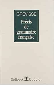 Amazon.fr - Précis de grammaire francaise - Grevisse - Livres