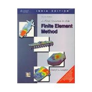 Buy A First Course in the Finite Element Method Book Online at Amazon ...