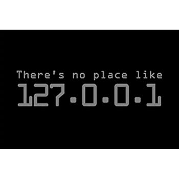 No Place Like 127.0.0.1 - Poster( 19 IN x 13 IN ): Amazon.in: Home & Kitchen
