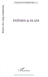 Que lire après Poèmes & slam - Caroline Barbier-Beltz