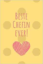 Beste Chefin ever!: 6“x9“ (A5) | 120 Seiten mit Punktraster | Die ...