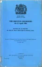 The Brixton Disorders, April 10-12, 1981: Inquiry Report. Chmn.Lord ...