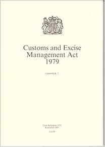Customs and Excise Management Act, 1979: Amazon.co.uk: Great Britain ...
