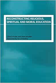 Reconstructing Religious, Spiritual and Moral Education : Erricker ...