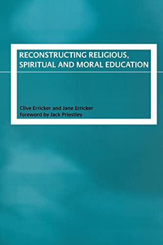 Reconstructing Religious, Spiritual and Moral Education : Erricker ...