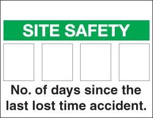 Site Safety Board - No of Days Since Last Lost Time Accident With Your ...