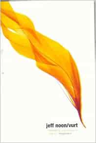 Vurt: Amazon.co.uk: Noon, Jeff: 9780330338813: Books