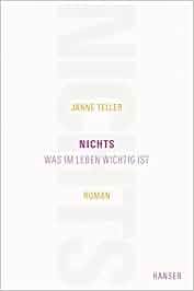 Nichts: Was im Leben wichtig ist. Roman: Amazon.de: Janne Teller ...